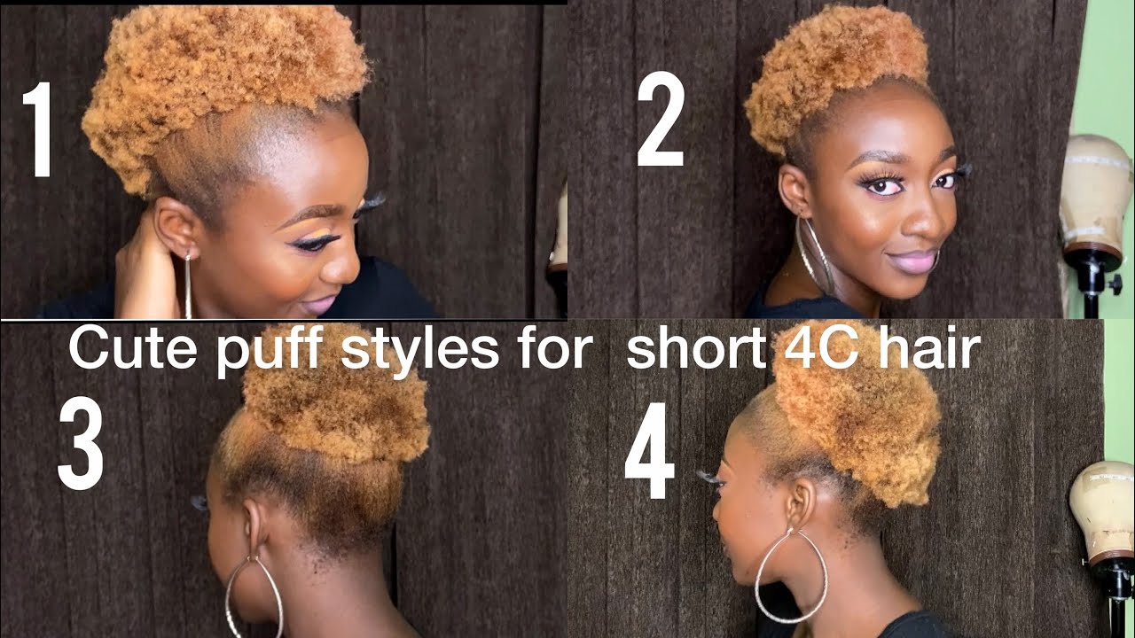 4 PUFF STYLES FOR SHORT 4C HAIR| 4C HAIRSTYLES - YouTube