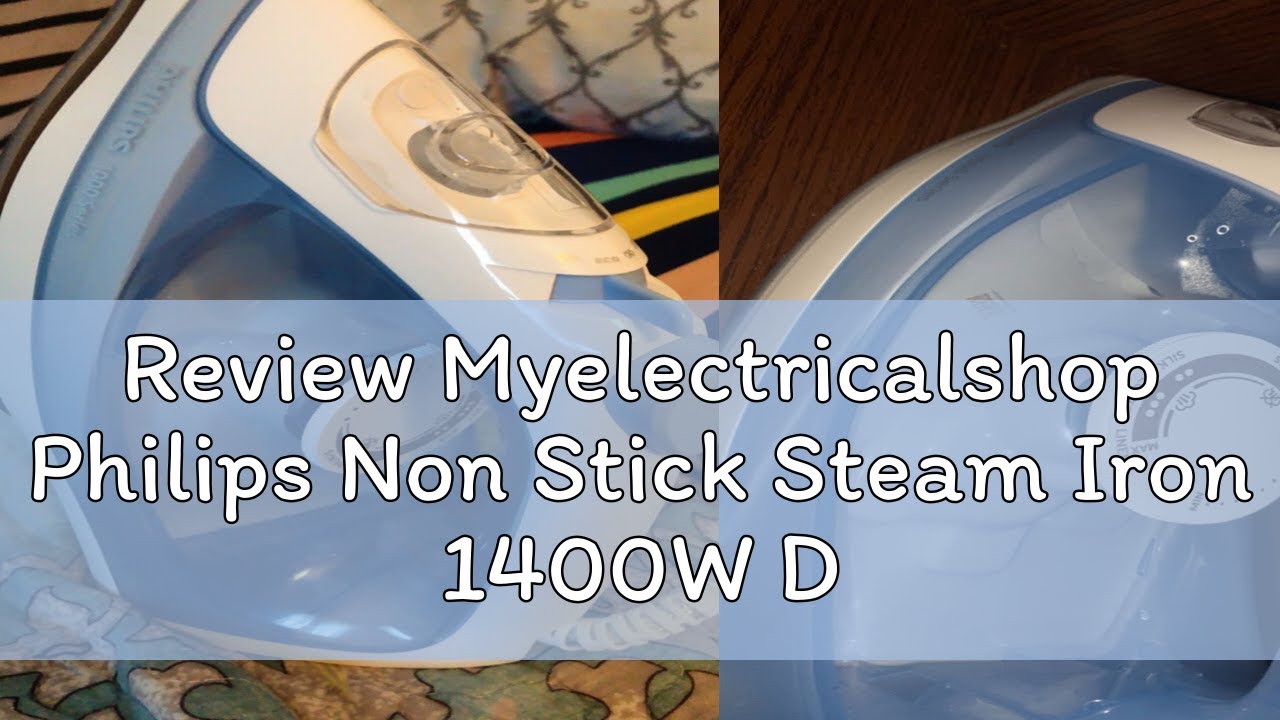 Review Myelectricalshop Philips Non Stick Steam Iron 1400W DST1010/20 ...