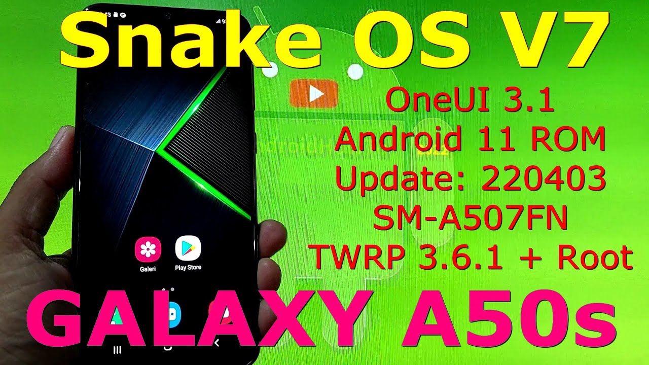 Snake OS V7 for Samsung Galaxy A50s Android 11 OneUI 3.1 Update: 220403 ...