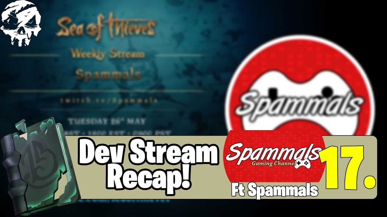Sea of Thieves DEV STREAM Ft Spammals 27th May 2020 By Shillianth - YouTube