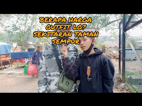 BERAPA HARGA OUTFIL LO SEKITARAN SEMPUR - YouTube
