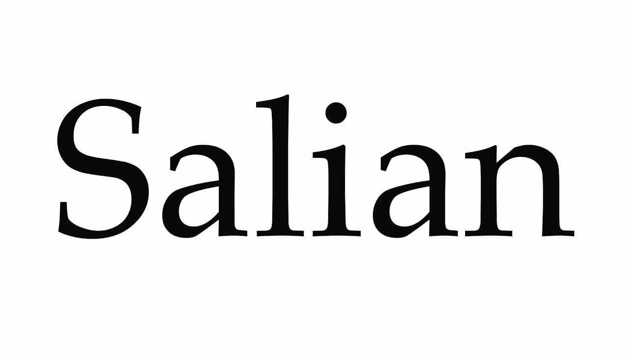 How to Pronounce Salian - YouTube