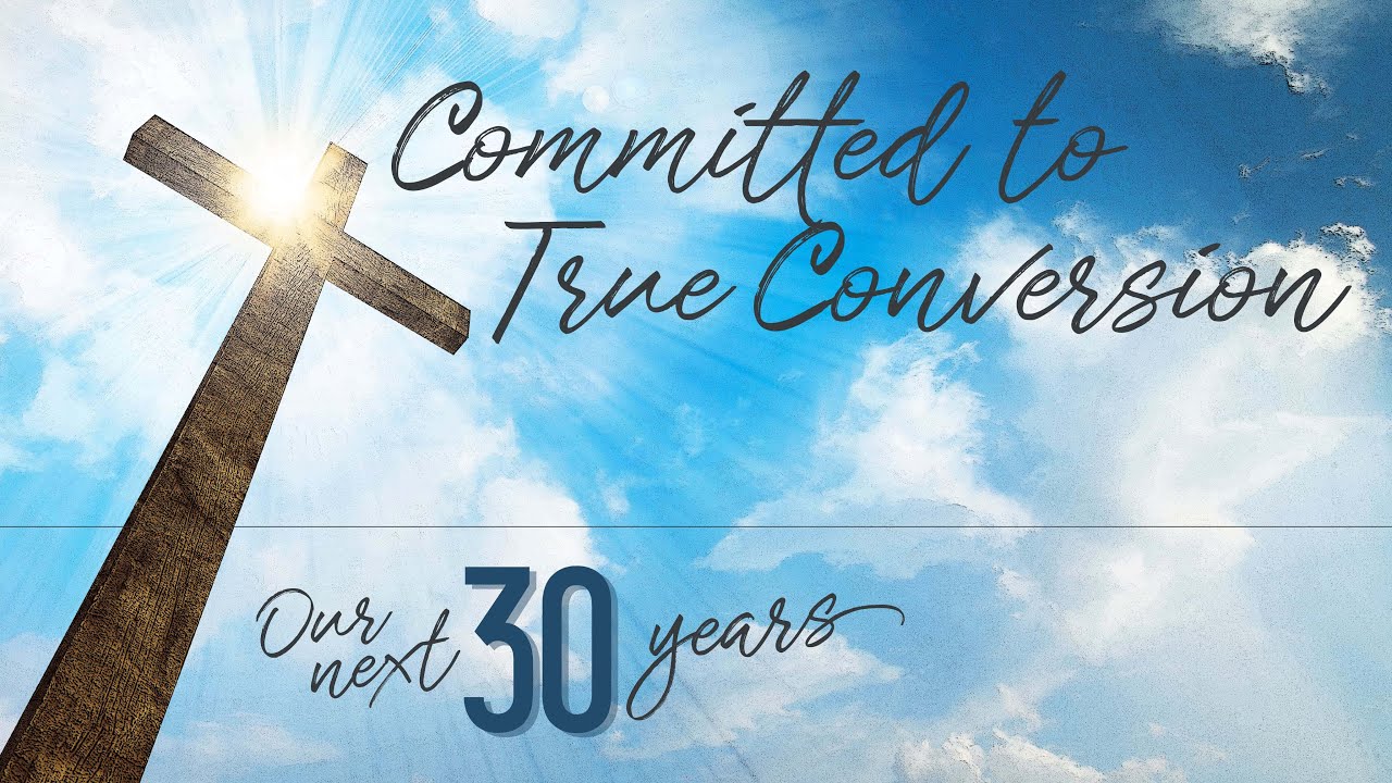 Committed to True Conversion – Sunday, September 11, 2022 - YouTube