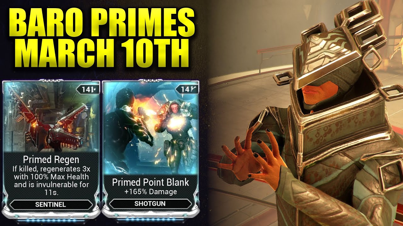 Warframe Baro Prime Point Blank And Regen! March 10th Primes - YouTube