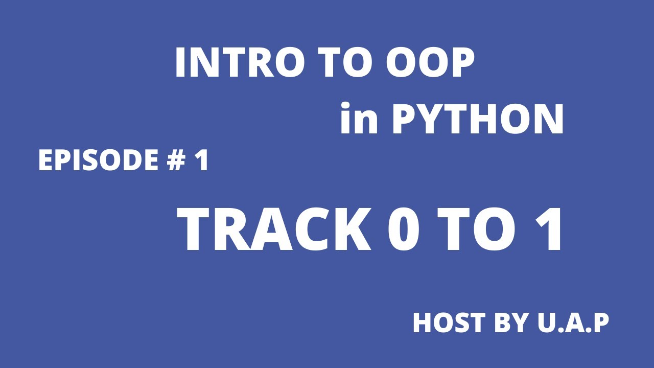 Episode 1 Introduction To Object Oriented Programming In Python Youtube 4258