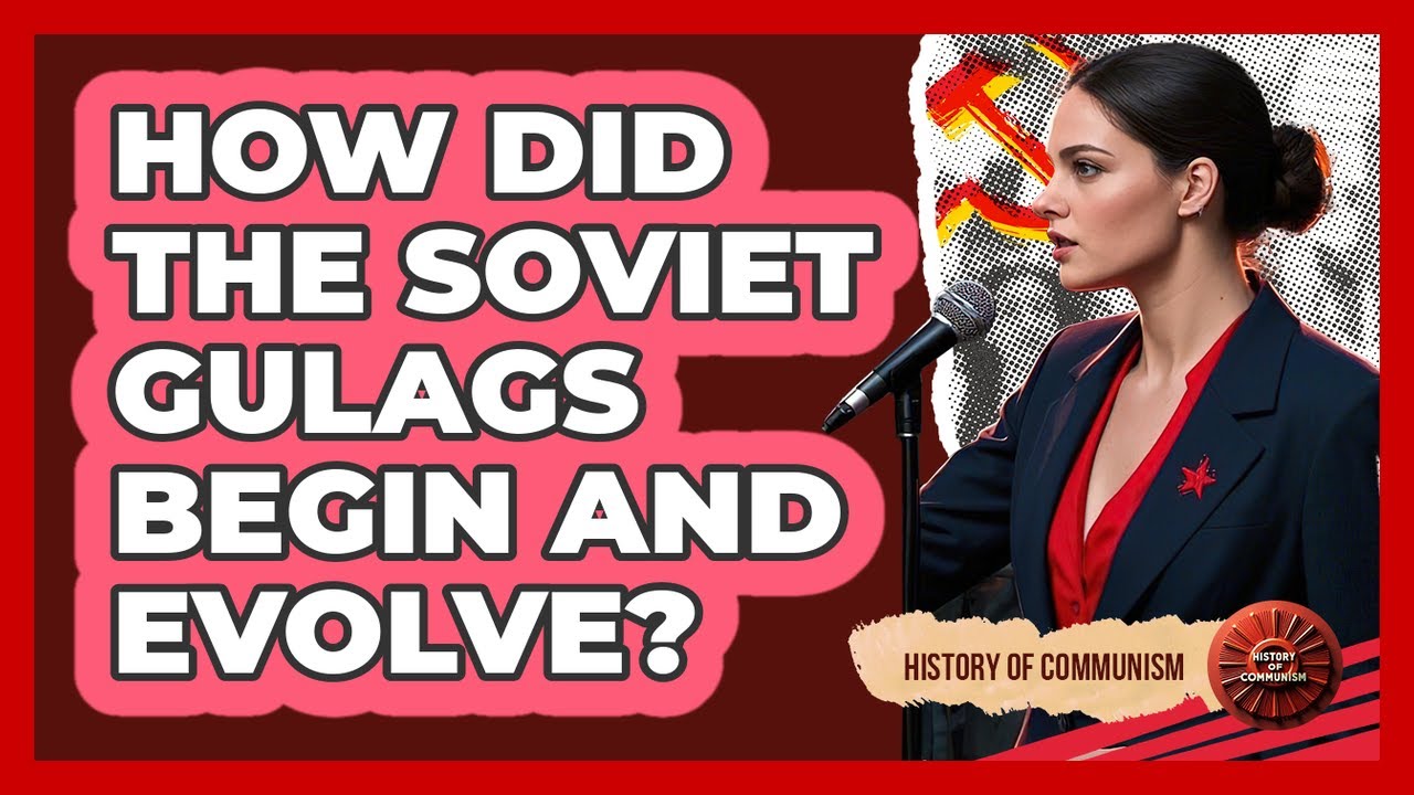 How Did The Soviet Gulags Begin And Evolve? - History of Communism ...