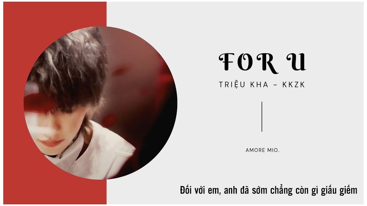 vietsub · For U - kKzk Triệu Kha | For U - kKzk趙珂 - YouTube