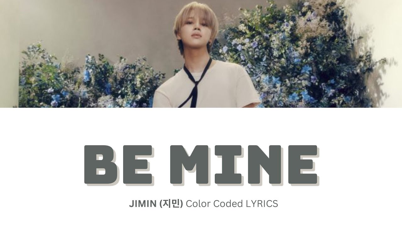 Jimin 지민 - Be Mine Lyrics | BTS Jimin MUSE - YouTube