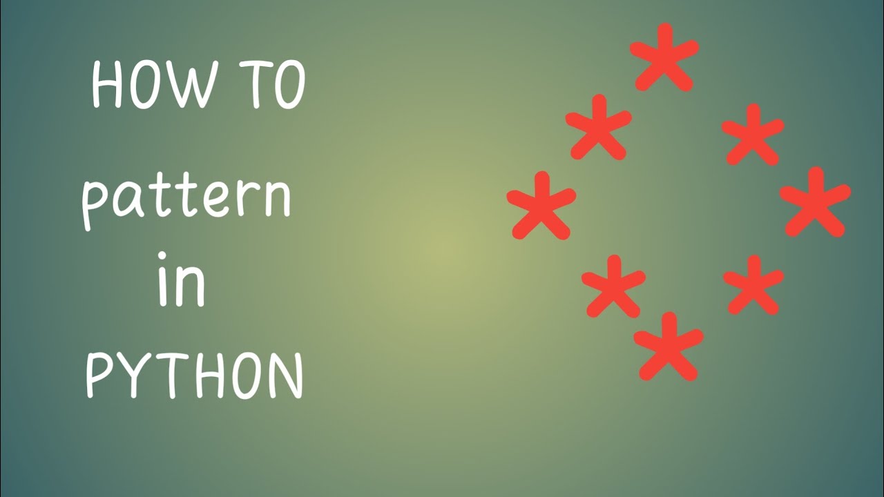 How To Make Diamond Pattern In Python YouTube How To Make Diamond Pattern In Python YouTube