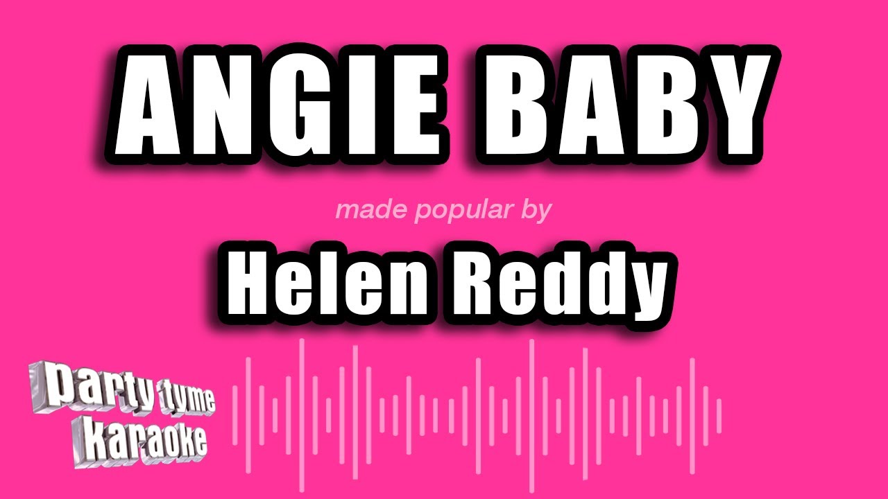Helen Reddy - Angie Baby (Karaoke Version) - YouTube