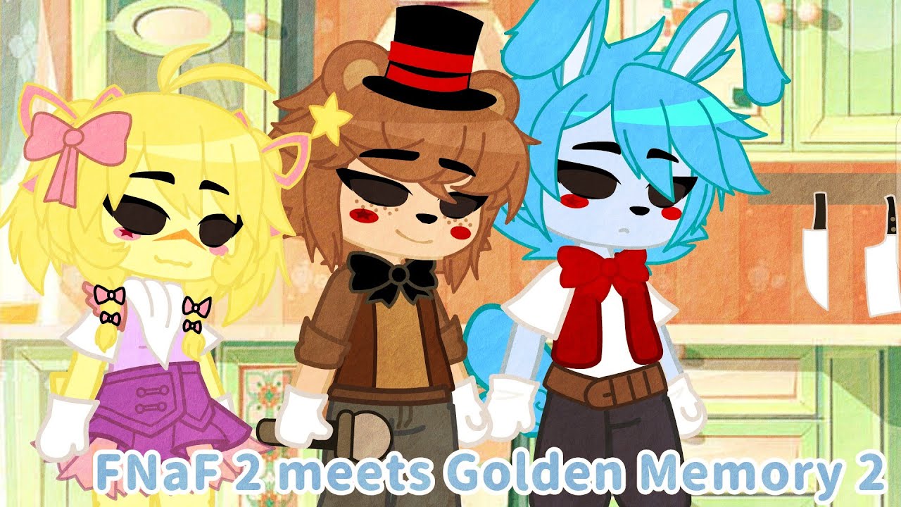 [FNaF Gacha Club] FNaF 2 meets Golden Memory 2 - YouTube