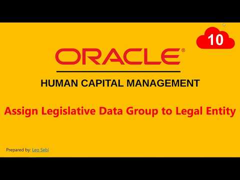 10. How to assign a Legislative Data Group to Legal Entity in Oracle HCM Cloud