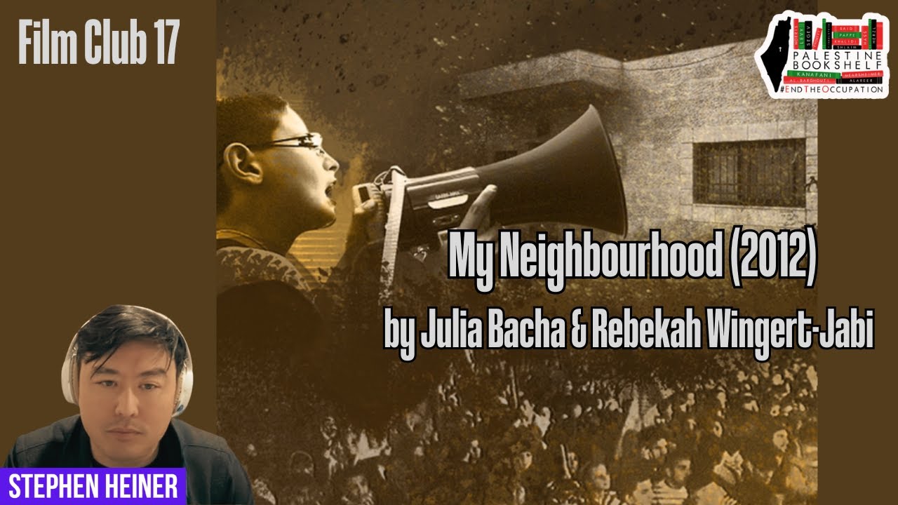 Film Club 17: My Neighbourhood (2012) by Julia Bacha & Rebekah Wingert ...