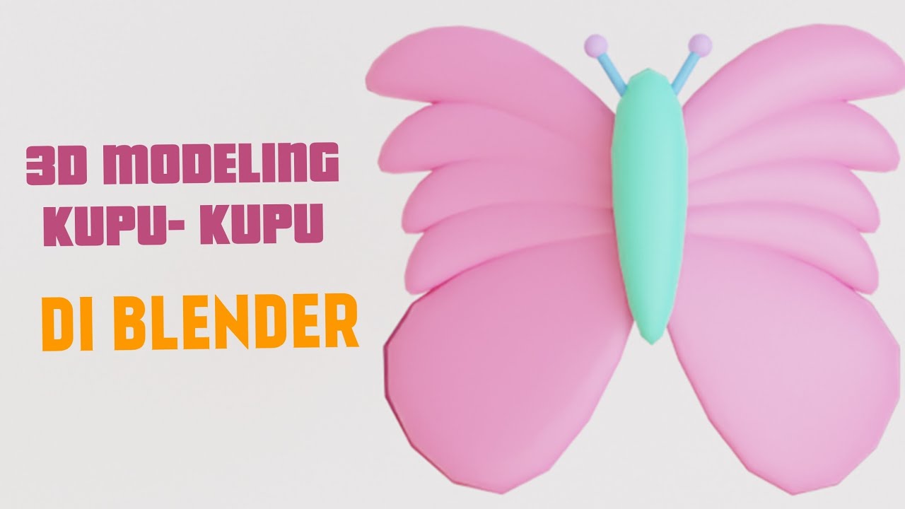 3d modeling kupu-kupu di blender - YouTube