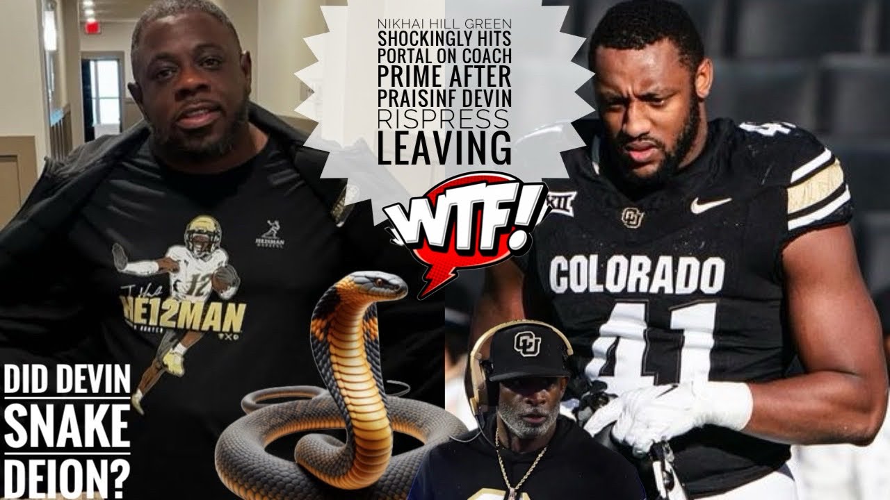 Nikhai Hill Green SHOCKINGLY Hits PORTAL On Coach Prime After Praising ...