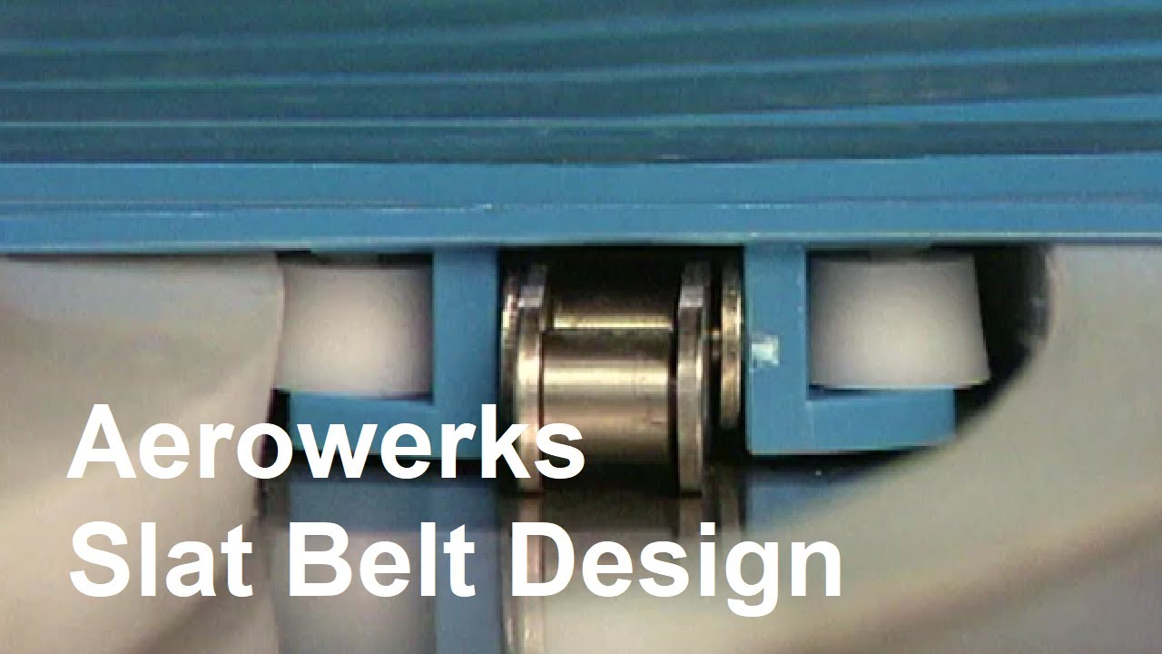 Slat Belt Design, Aerowerks - YouTube