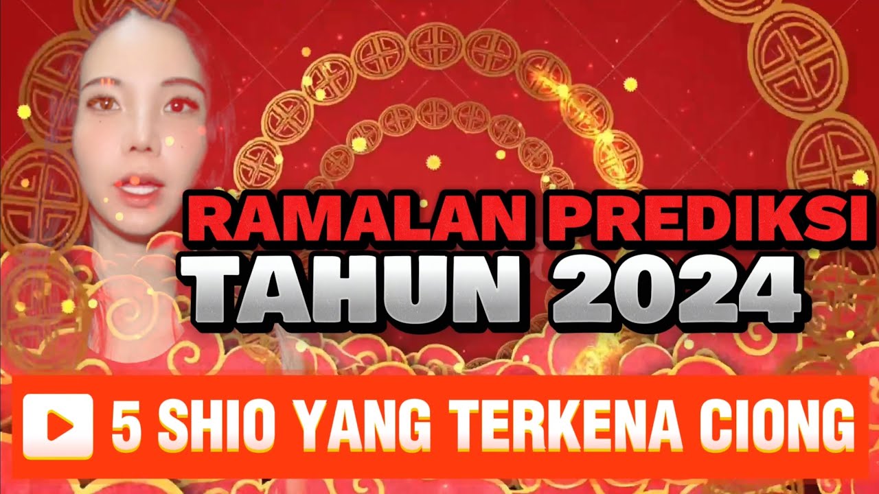 ADA 5 SHIO YANG TERKENA CIONG DI TAHUN 2024 SHIO NAGA KAYU ️ RAMALAN ...