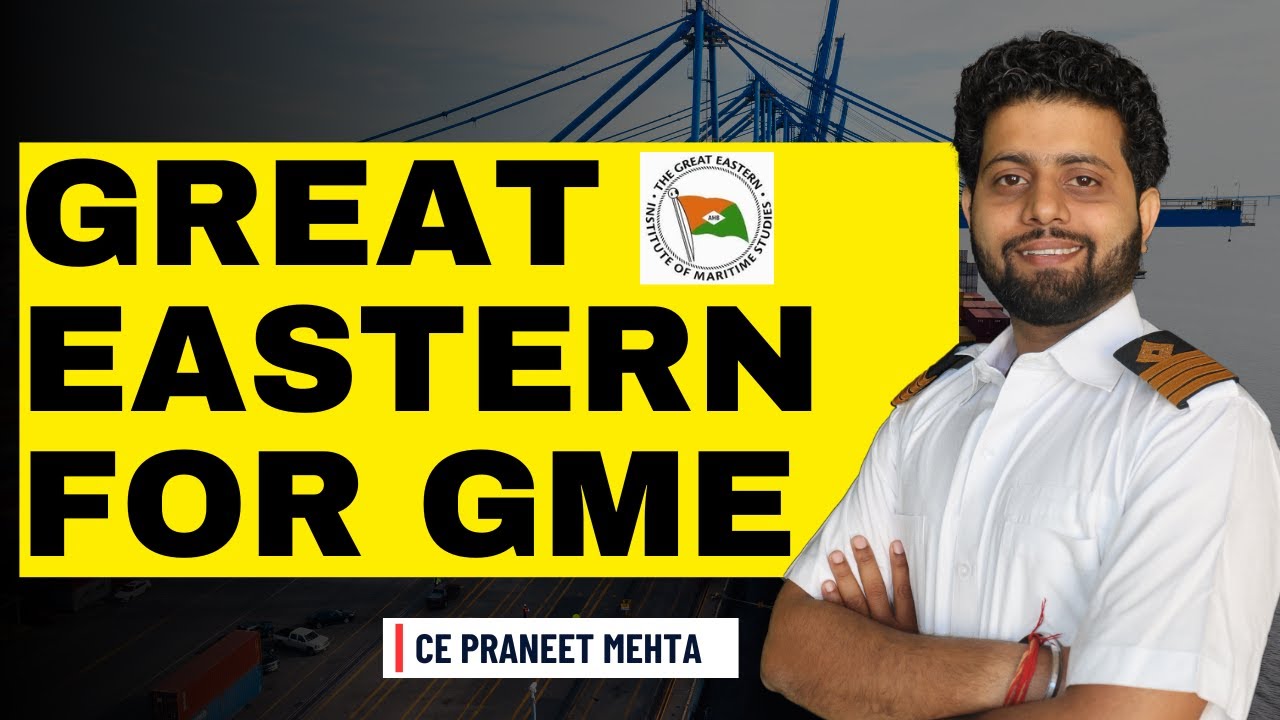 Why You Should Join Great Eastern for GME in 2025? | Graduate Marine ...
