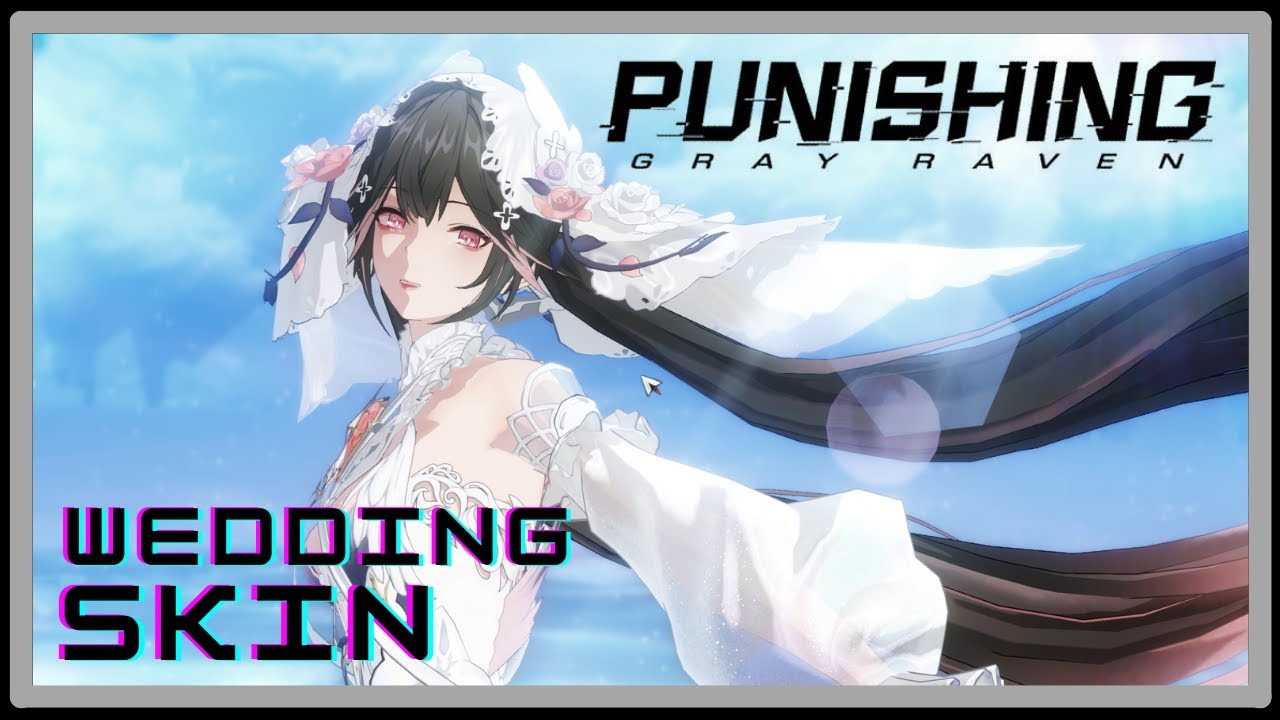 Lucia Wedding Gacha Skin | Punishing: Gray Raven - YouTube