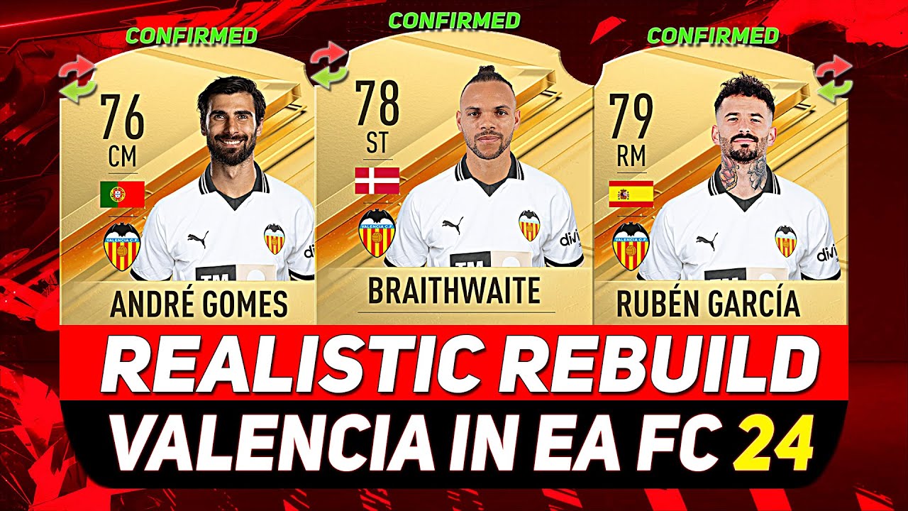 🏆VALENCIA REALISTIC REBUILD IN EA FC 24 CAREER MODE!ft. BRAITHWAITE ...