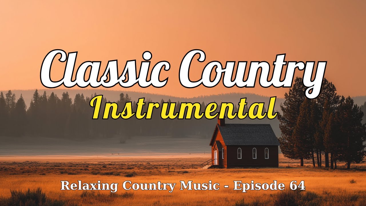 Classic Country Instrumental – 1 Hour of Peaceful Music for Study, Rest ...