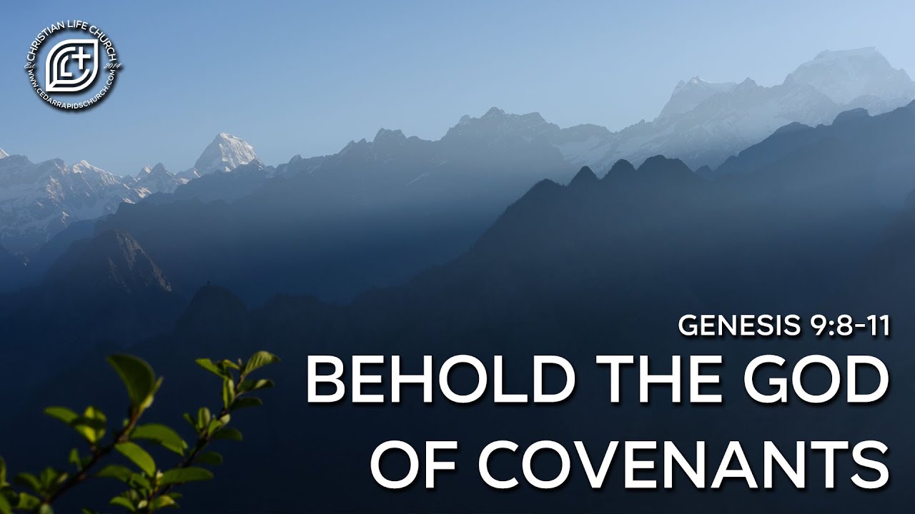 Behold The God Of Covenants [Genesis 9:8-11] - YouTube