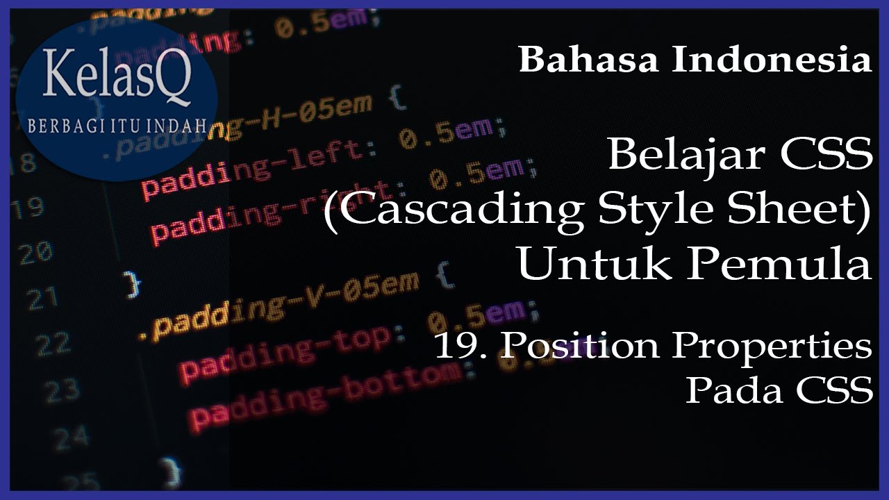 Tutorial CSS Bahasa Indonesia - 19. Position Properties Pada CSS - YouTube
