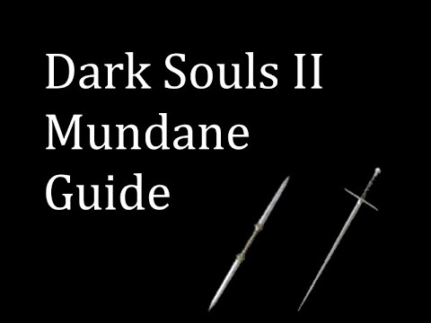 Dark Souls II Mundane guide - YouTube