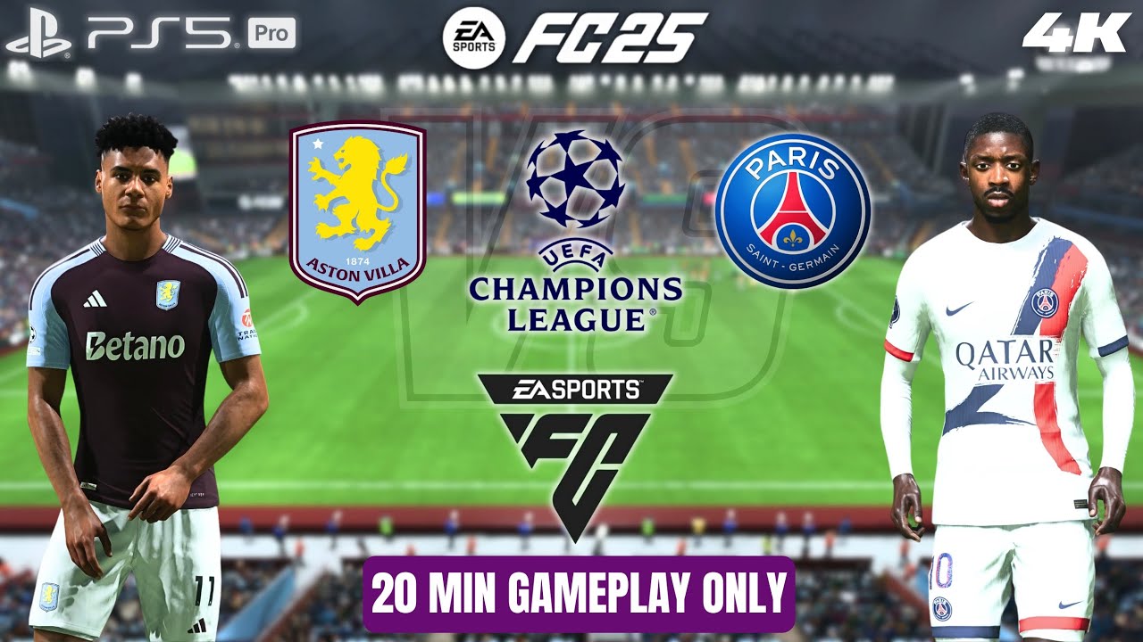 FC 25 - Aston Villa vs. PSG - UEFA Champions League 24/25 Quarter ...