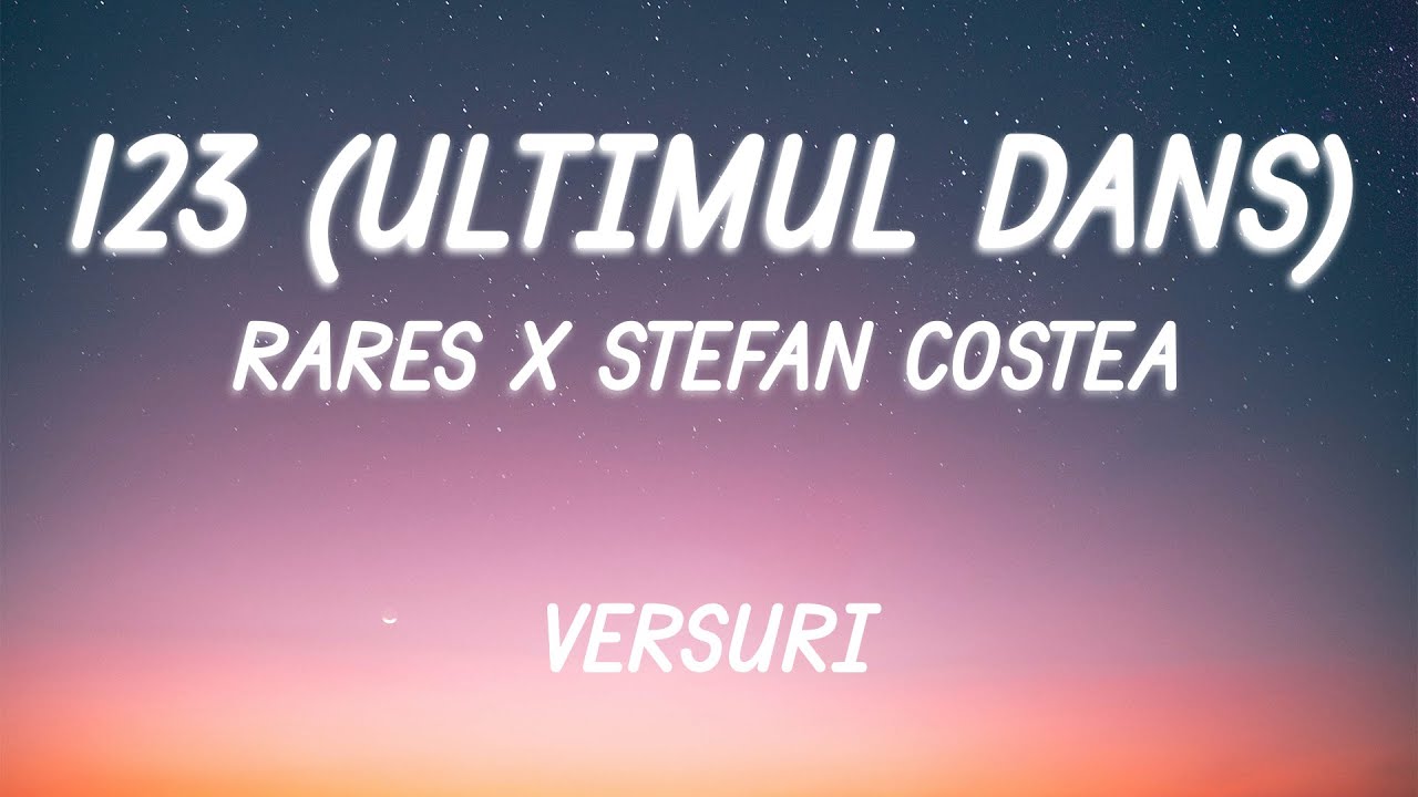 rares x Stefan Costea - 123 (Ultimul dans) | Lyric Video - YouTube