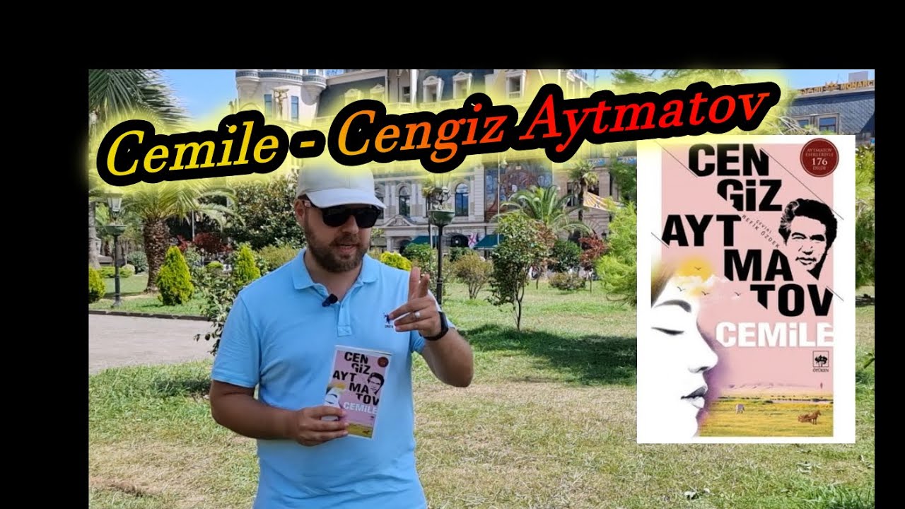 Cemile (Cengiz Aytmatov) / Kitap Yorumu / Biyopsikososyal Yolculuk ...