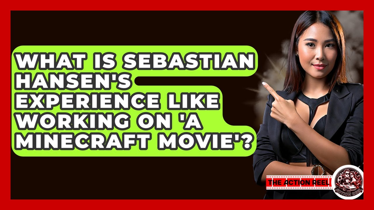 What Is Sebastian Hansen's Experience Like Working on 'A Minecraft ...