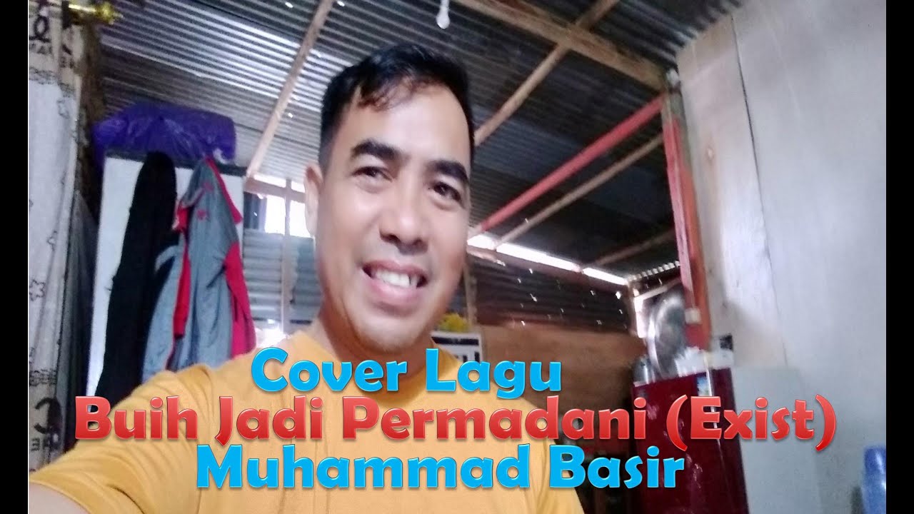 Buih Jadi Permadani (exist) Cover Muhammad Basir - YouTube