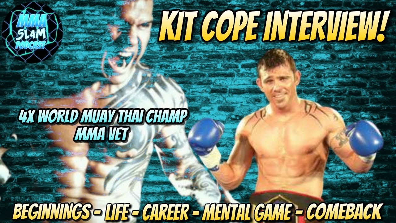 Kit Cope Interview (4x Muay Thai Champ, MMA Vet, MTV True Life) - YouTube