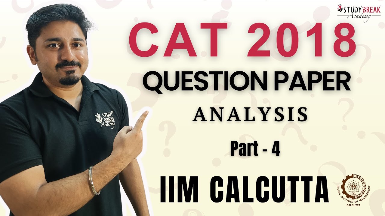 CAT IIM 2018 Question Paper Solve! | CAT 2024 Conducted By IIM Calcutta ...