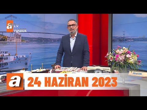 atv'de Hafta Sonu | 24 Haziran 2023