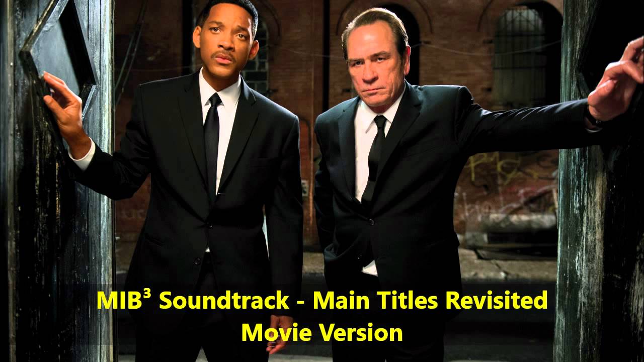 MIB³ Soundtrack: Main Titles Revisited - Movie Version - YouTube