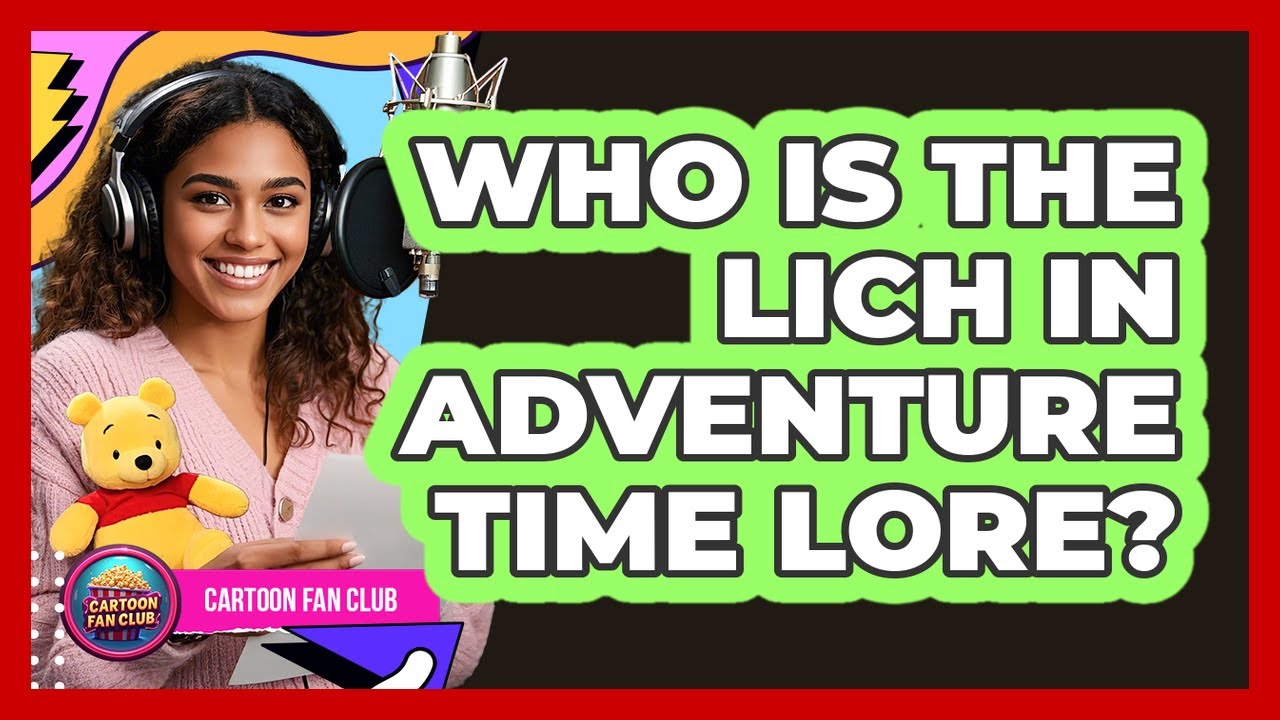 Who Is The Lich In Adventure Time Lore? - Cartoon Fan Club - YouTube