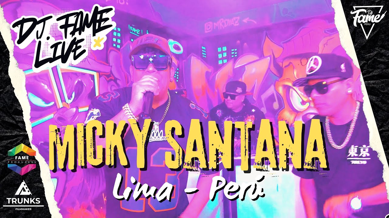 DJ FAME LIVE 3 | MICKY SANTANA ( El Taladro - El Chuculum - Gato Boyo ...