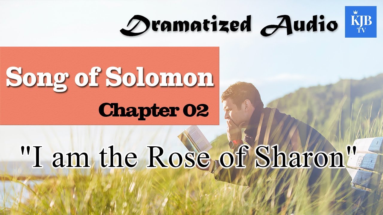 Song of Solomon 2_"I Am the Rose of Sharon"_Audio Bible KJV with ...