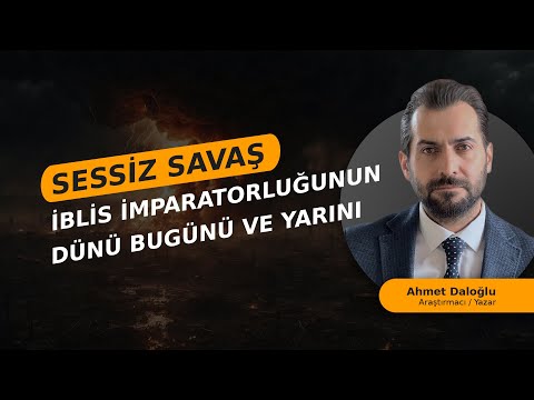 SESSİZ SAVAŞ VE İBLİS İMPARATORLUĞU