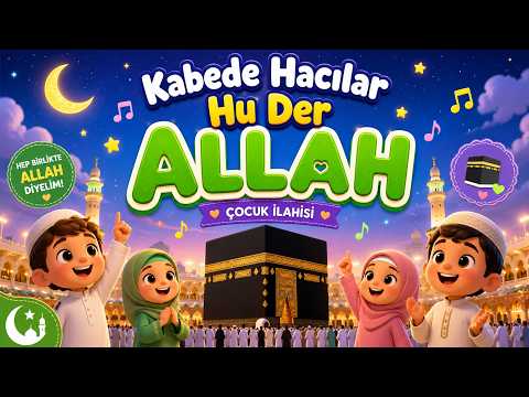 Kabede Hacılar Hu Der ALLAH 🕋 | En Güzel Çocuk İlahileri 2026