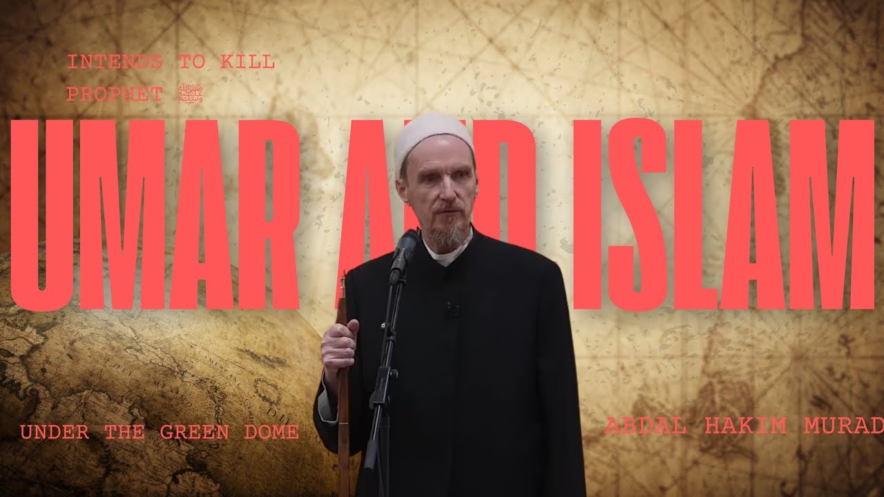 How Umar رَضِيَ اللَّهُ عَنْهُ Found Islam - Shaykh Abdal Hakim Murad ...