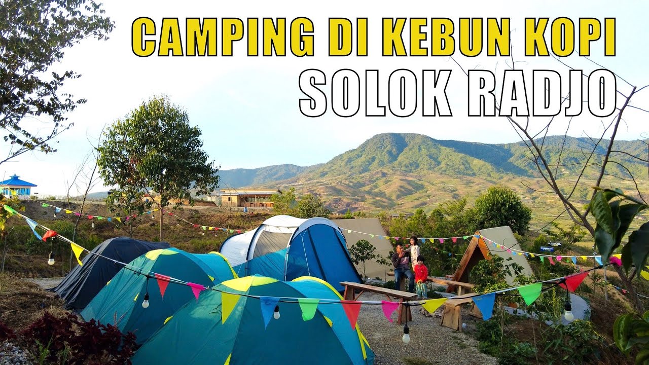 Camping di Solok Radjo | Menikmati Kopi Solok Radjo | Tempat Camping ...