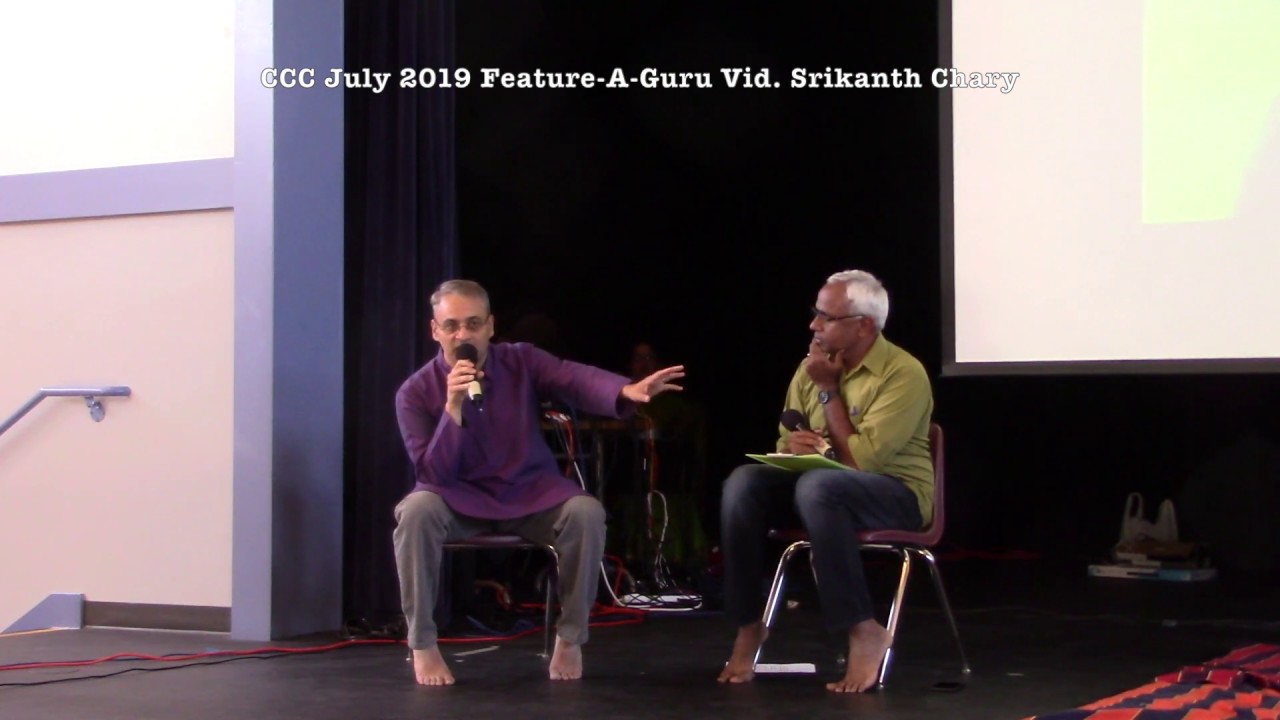 CCC July 2019 Feature-A-Guru Vidwan Srikan Chary - YouTube