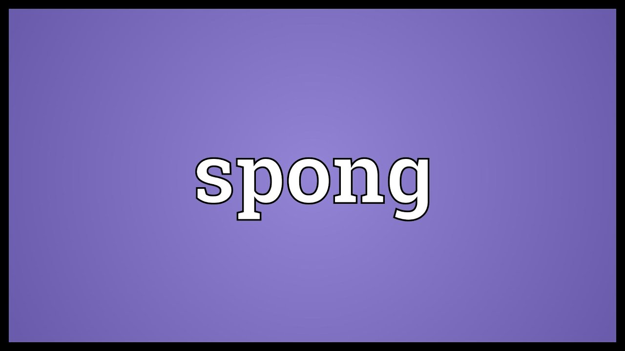 Spong Meaning - YouTube