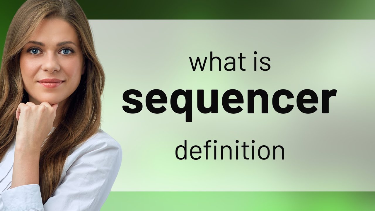 Sequencer | meaning of SEQUENCER - YouTube