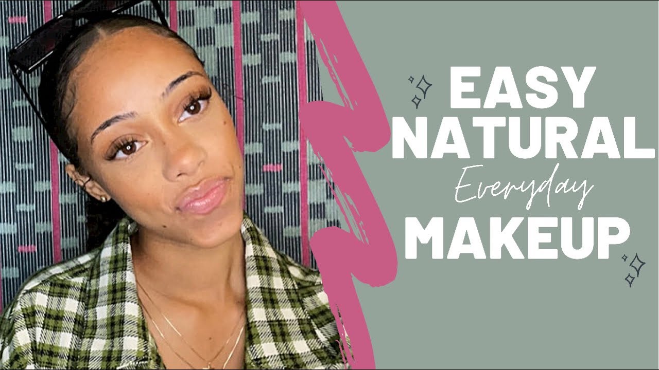 Natural Everyday Makeup 💅🏽💓 - YouTube