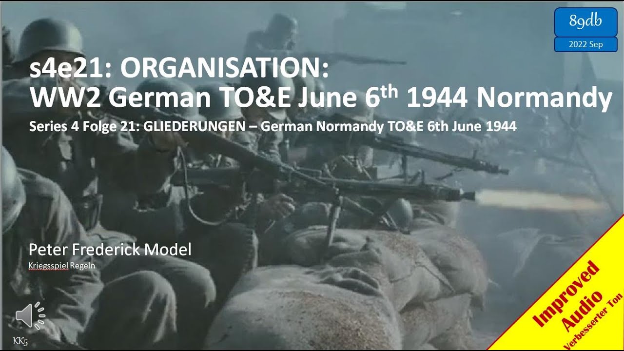 s4e21: ORGANISATION: German TO&E June 6th 1944 Normandy - YouTube
