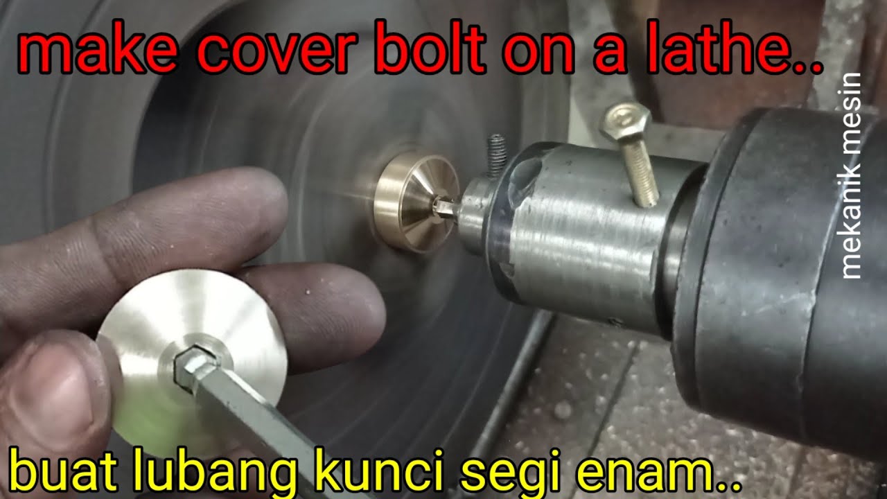 How To Make Cover Bolt on a Lathe | DIY Rotary Broaching Hexagon | Buat ...